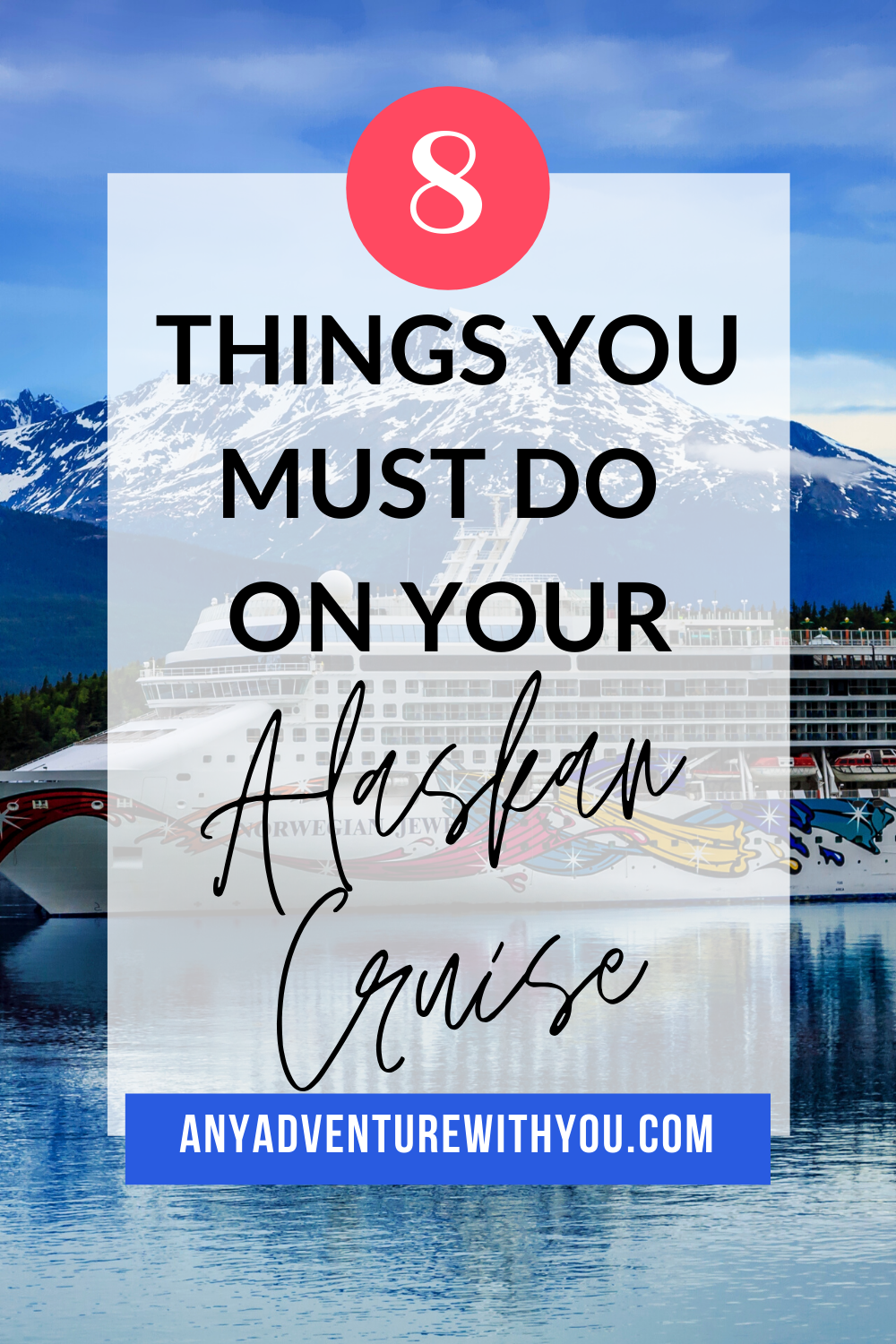 The 8 Best Things to do on an Alaskan Cruise - Any Adventure With You